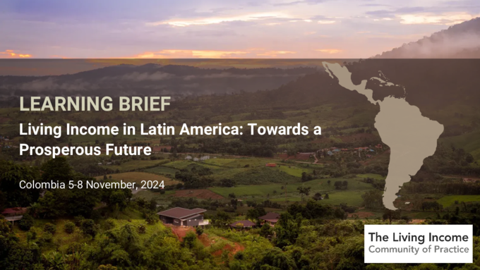 Living Income in Latin America: Towards a Prosperous Future – LivingIncome